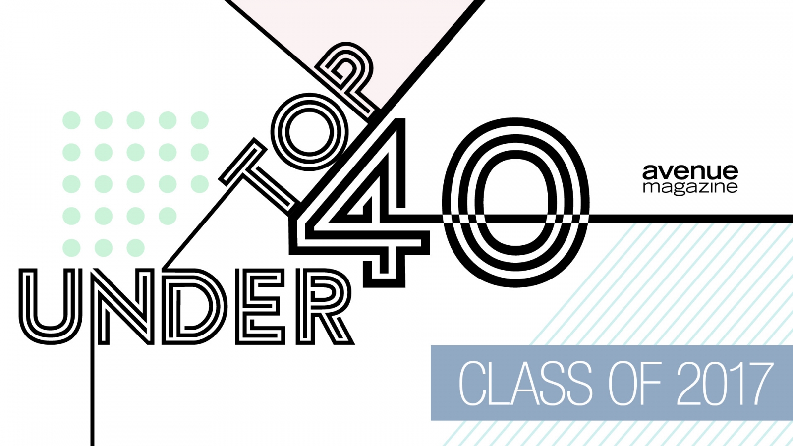 Top 40 Under 40 2017 - Avenue Calgary Top 40 Under 40 2017 - Avenue Calgary
